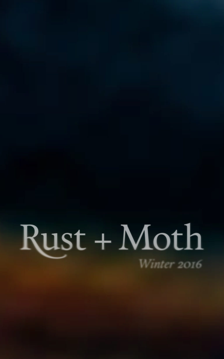 Winter 2016 – Rust & Moth